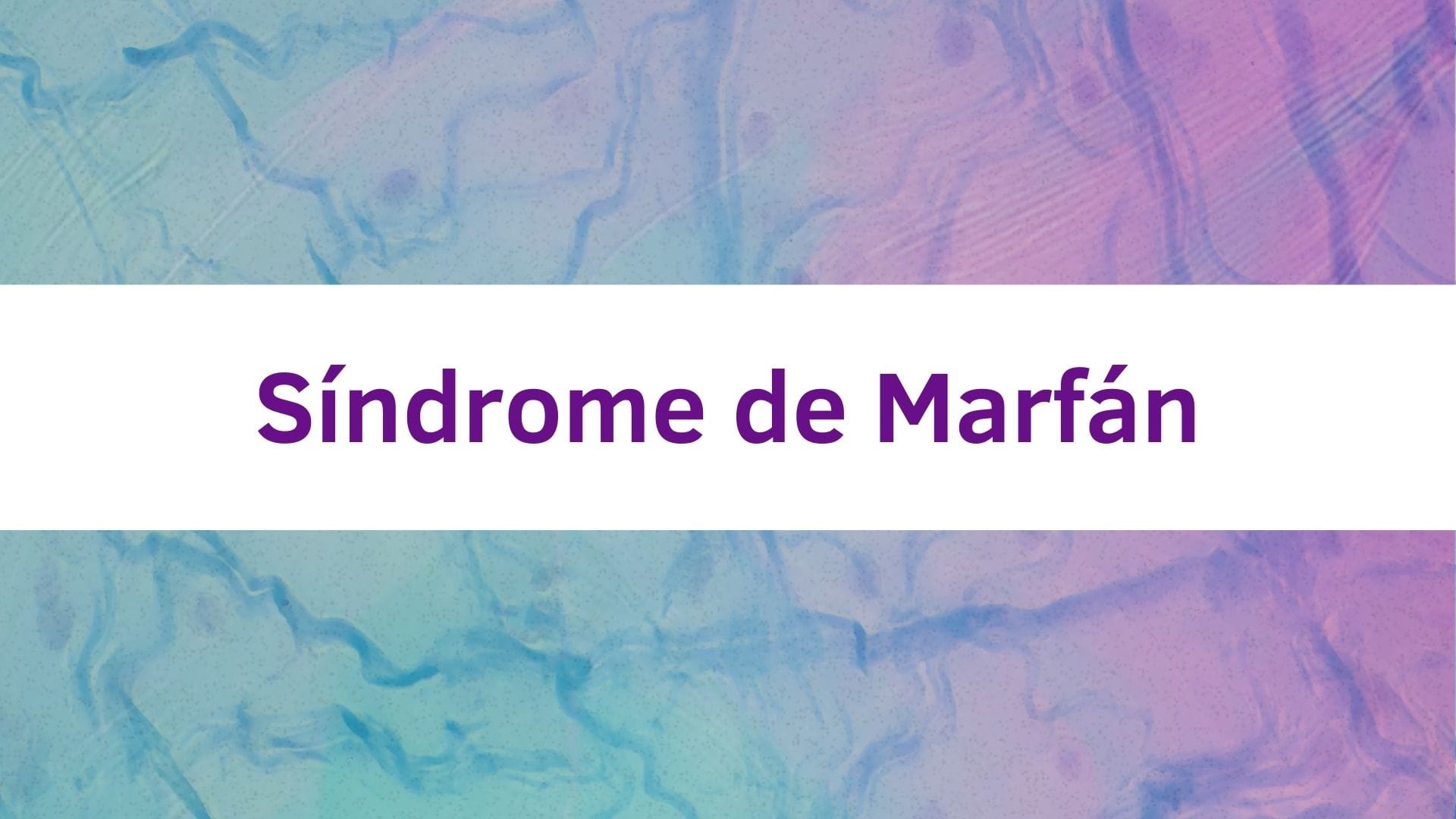 Síndrome de Marfán - Kinesiología y Terapias Integrativas en Disautonomía